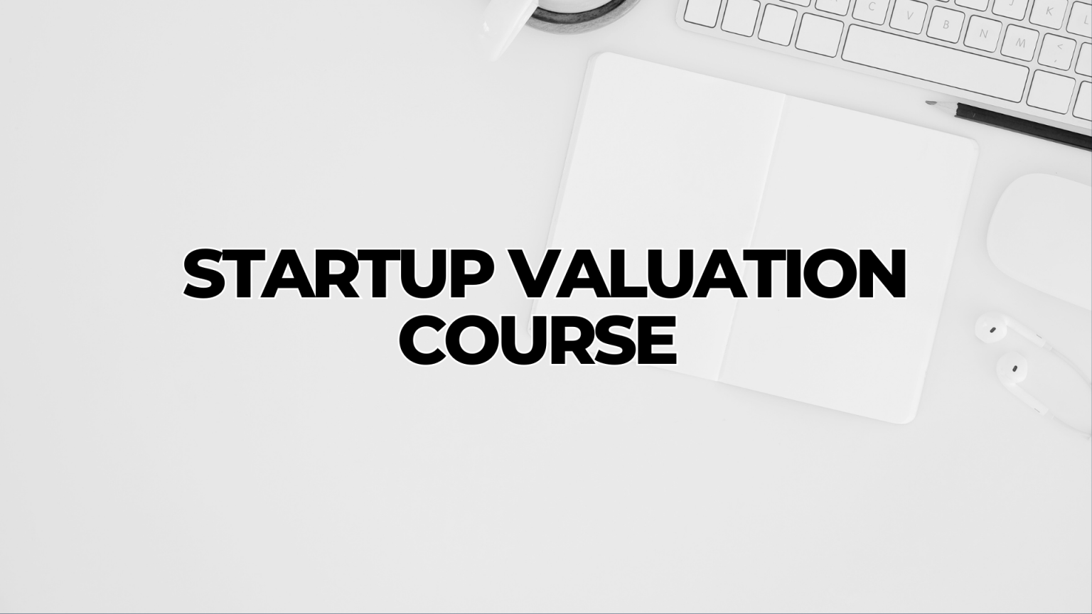 Startup Valuation Course in Malaysia
